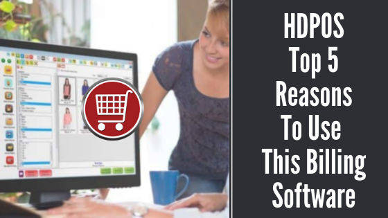 HDPOS - Top 5 Reasons To Use This Billing Software - SaaSworthy Blog