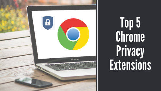 Top 5 Chrome Privacy Extensions in 2020 - SaaSworthy Blog