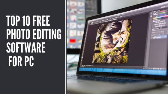 Top 10 Free Photo Editing Software for PC - SaaSworthy Blog