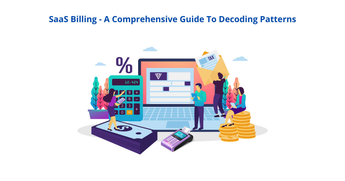 SaaS Billing - A Comprehensive Guide To Decoding Patterns - SaaSworthy ...