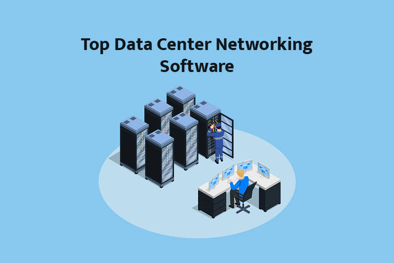 Top 5 Data Center Networking Software in 2022 - SaaSworthy Blog | Top ...