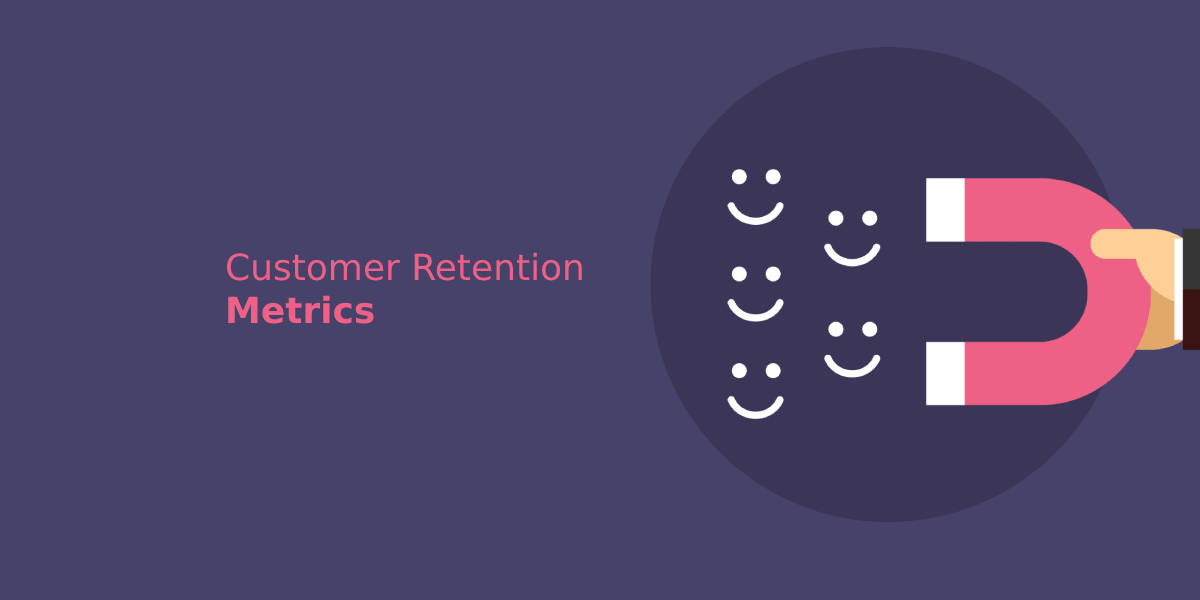 10 Customer Retention Metrics & How to Measure Them - SaaSworthy Blog ...