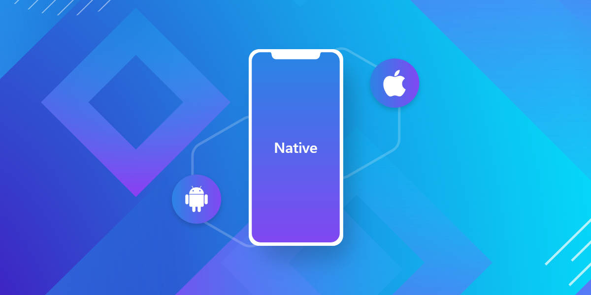A Detailed Guide on Native Apps - SaaSworthy Blog
