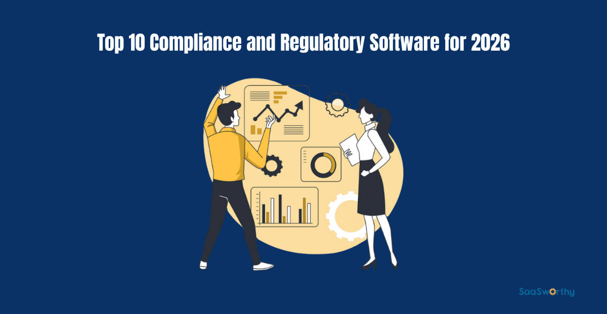 Top 10 Compliance and Regulatory Software for 2026 - SaaSworthy Blog | Top Software, Statistics ...