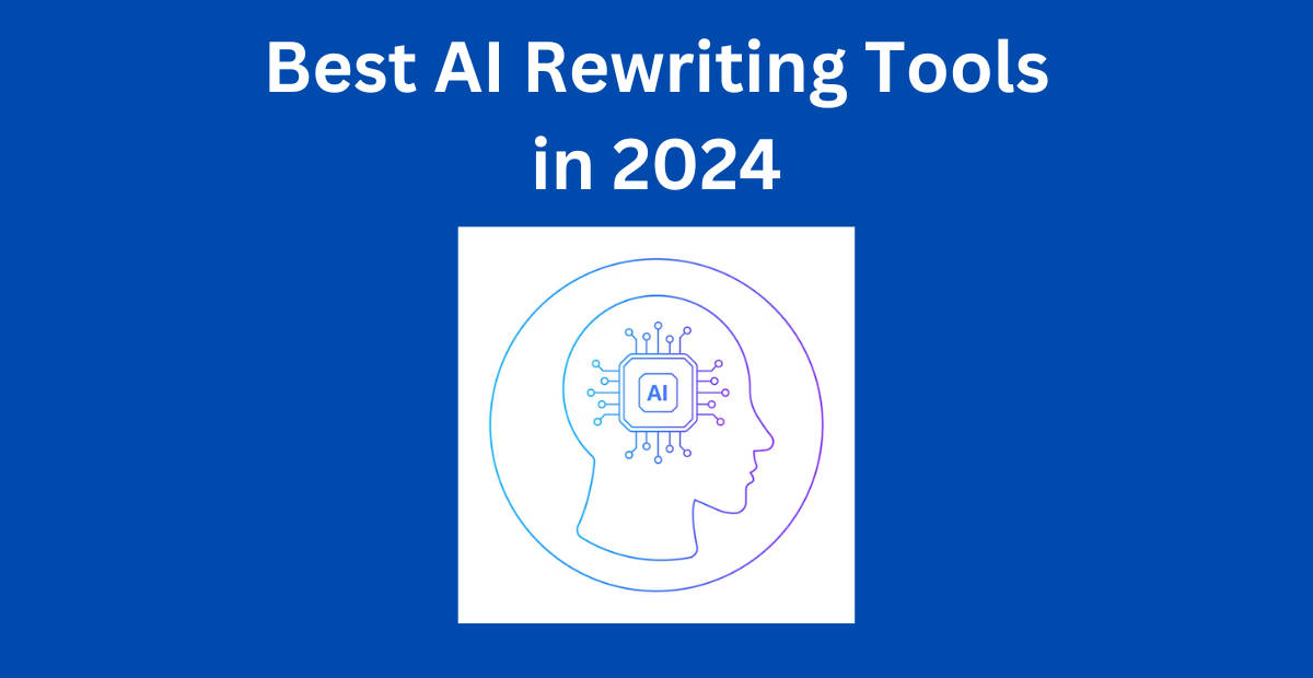 10 Best AI Content Rewriting Tools in 2024 - SaaSworthy Blog | Top Software, Statistics ...