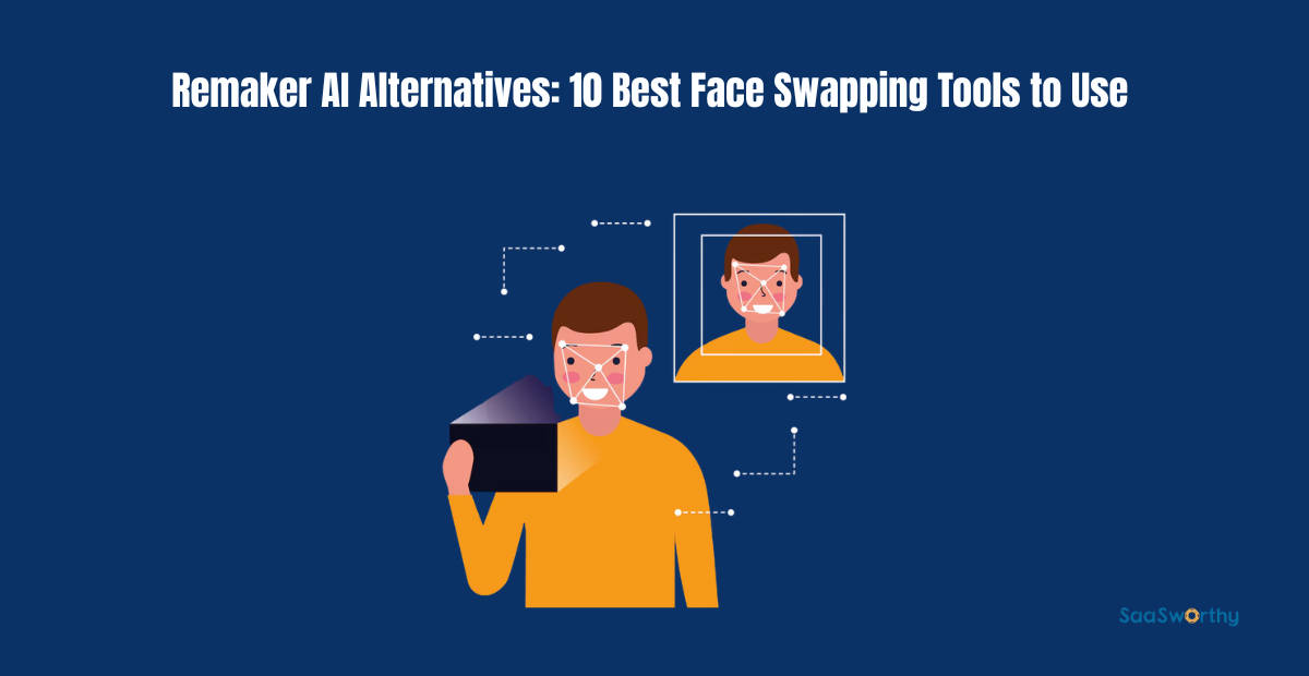 Remaker AI Alternatives: 10 Best Face Swapping Tools to Use in 2025 ...