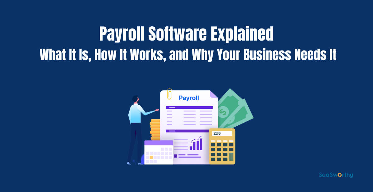 What is Payroll Software? Features, Benefits, and More (2025 ...