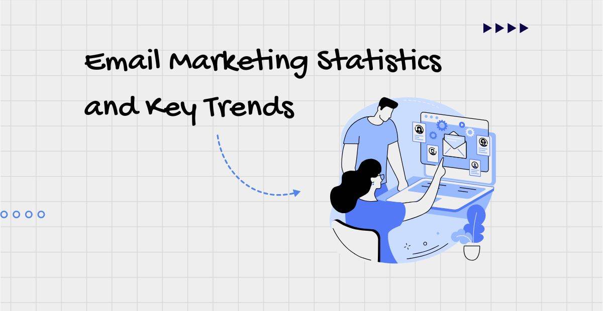 Email Marketing Statistics and Key Trends to Know for 2025 - SaaSworthy ...
