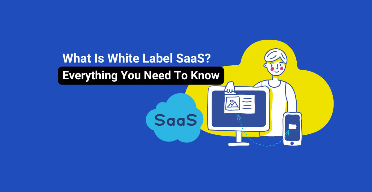 What is White-Label SaaS - A Simple Guide for 2025 - SaaSworthy Blog