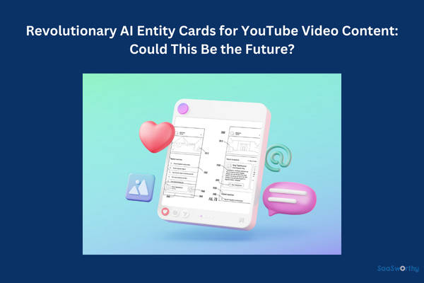 Google Patent Hints at Revolutionary AI Entity Cards for YouTube Video ...