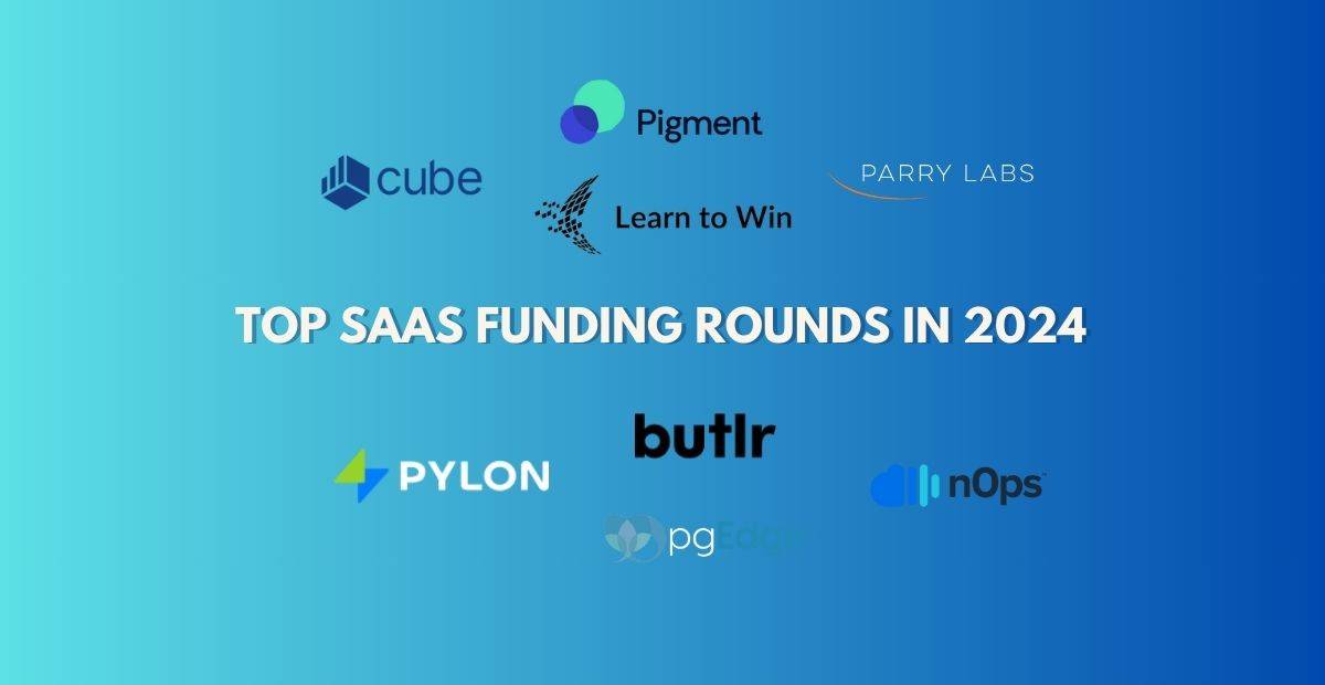 Top 10 Largest SaaS Funding Rounds in 2024 - SaaSworthy Blog