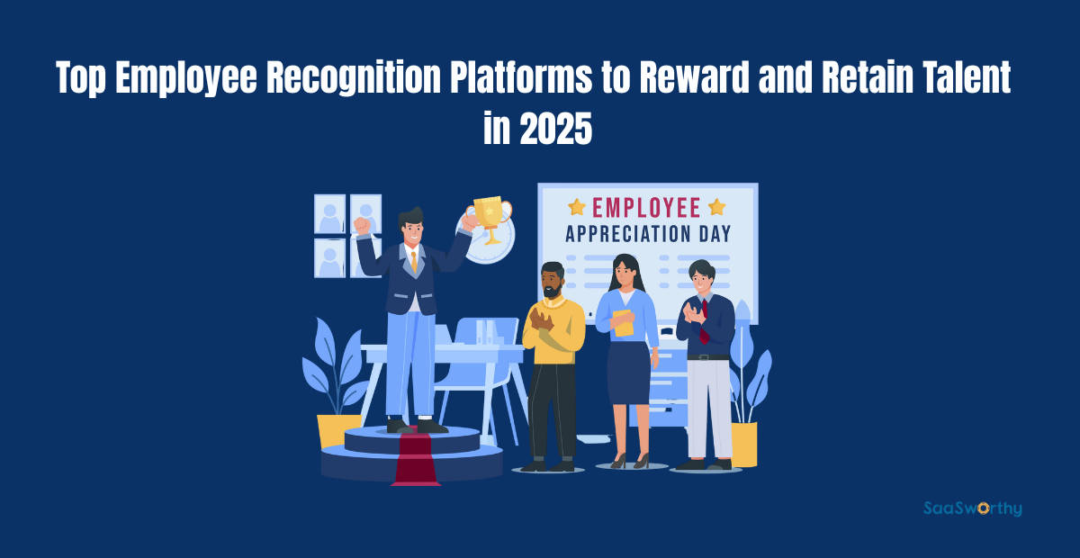 Top Employee Recognition Platforms to Reward Talent (2025)