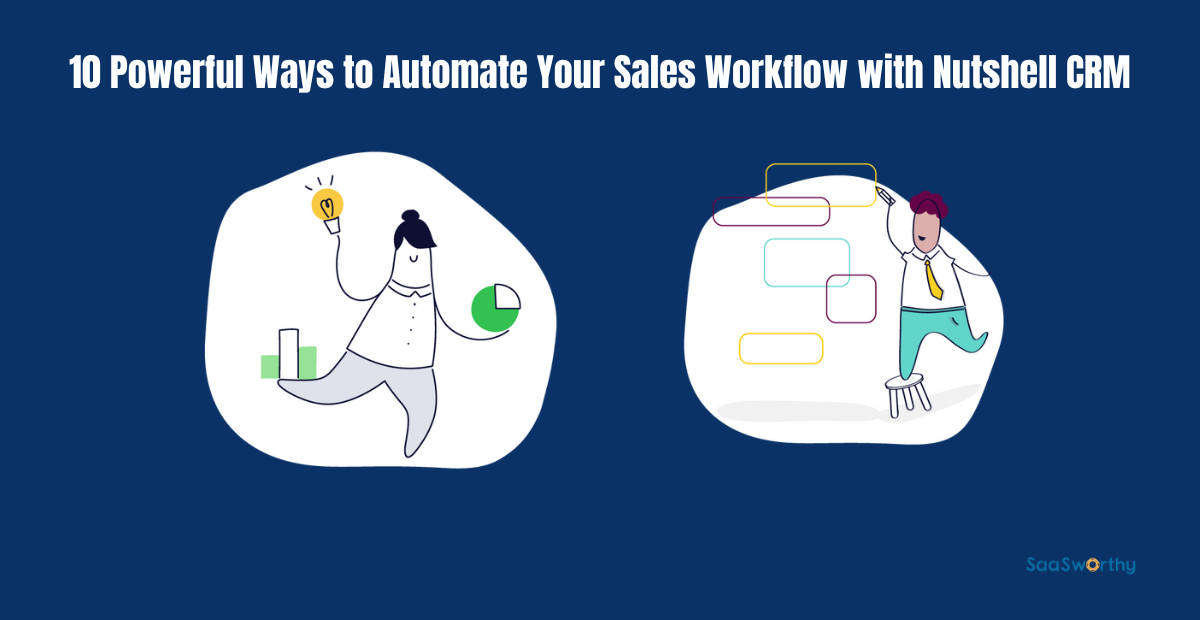 10 Powerful Ways to Automate Your Sales Workflow with Nutshell CRM