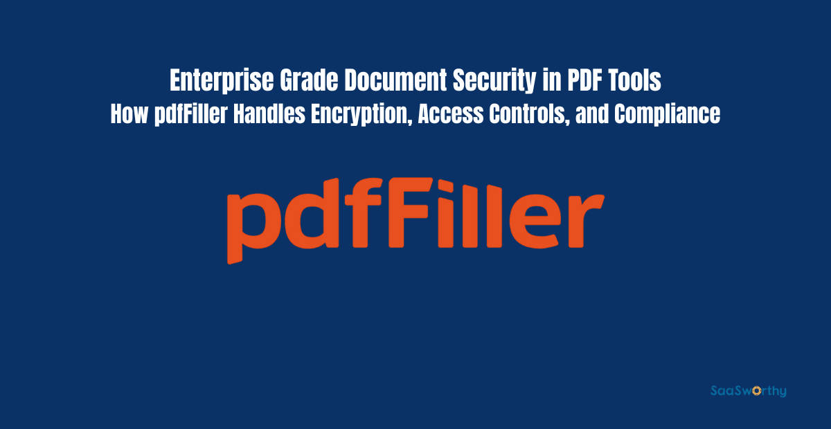 Enterprise PDF Security Guide: How pdfFiller Ensures Encryption ...