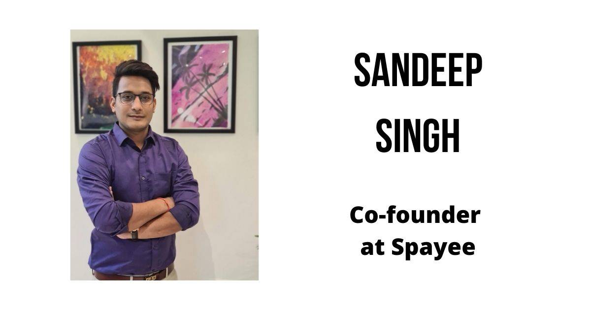 Interview with Sandeep Singh, Co-founder at Spayee - SaaSworthy Blog