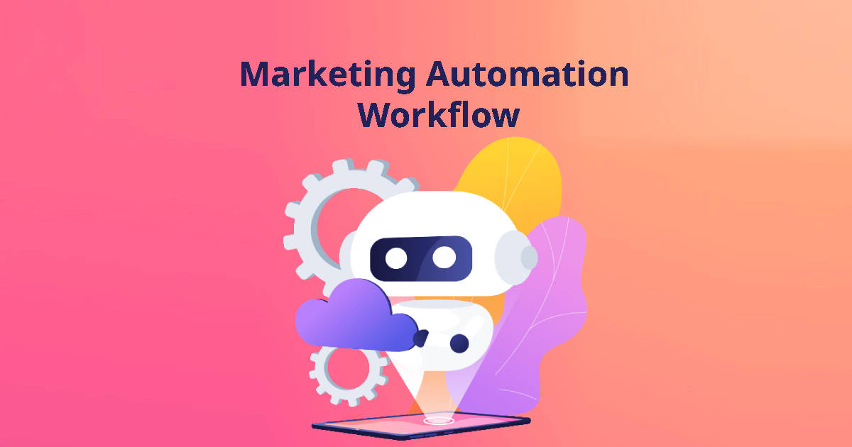 Step-by-Step Guide to Crafting the Ideal Marketing Automation Workflow ...