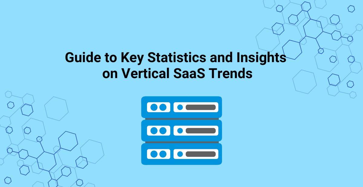 Vertical SaaS Statistics and Key Trends: Insights Driving Industry Growth for 2025 - SaaSworthy Blog