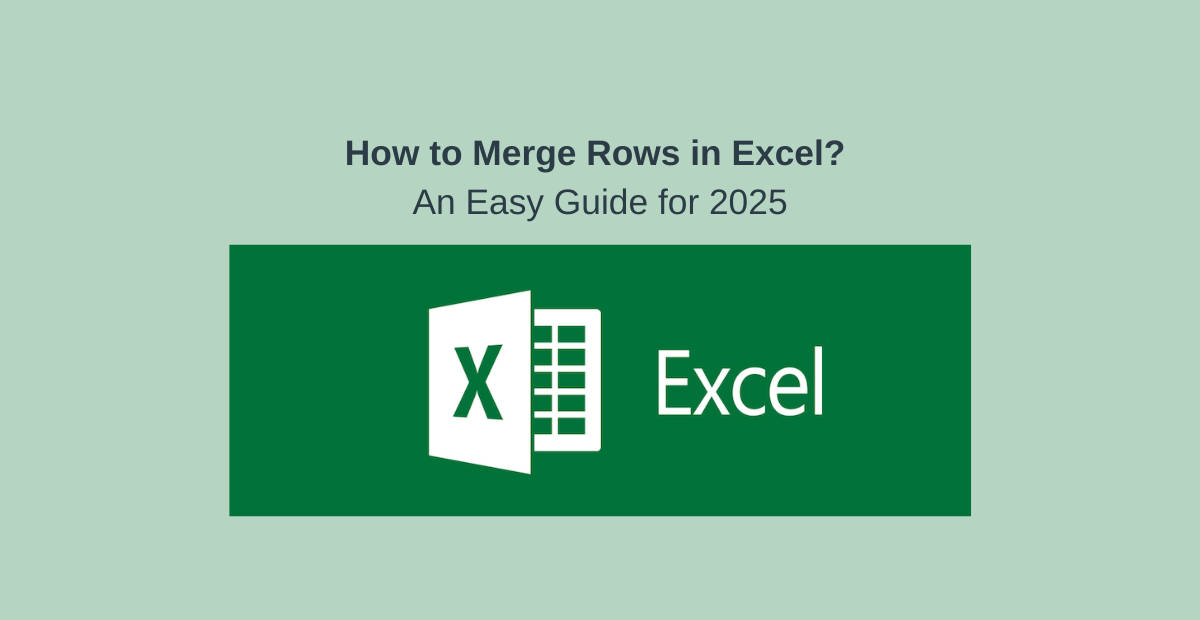 How to Merge Rows in Excel? - An Easy Guide for 2025 - SaaSworthy Blog