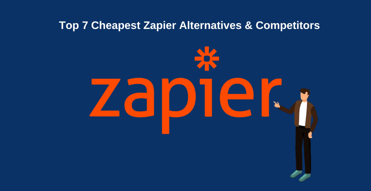 Top 7 Cheapest Zapier Alternatives and Competitors in 2024 - SaaSworthy ...